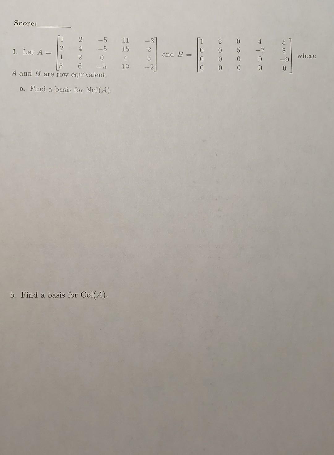 Solved 1. Let A=⎣⎡12132426−5−50−51115419−325−2⎦⎤ and | Chegg.com