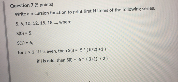 Question 7 5 Points Write A Recursion Function To