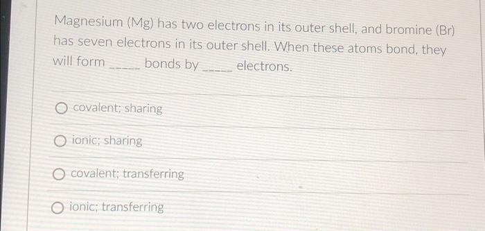 Solved Magnesium (Mg) has two electrons in its outer shell, | Chegg.com
