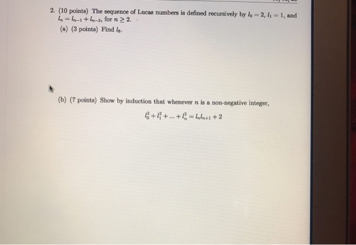 Solved 2. (10 points) The sequence of Lucas numbers is | Chegg.com