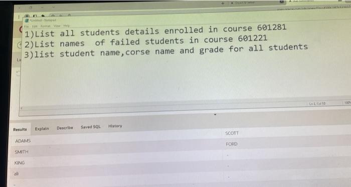 Solved 1) List all students details enrolled in course | Chegg.com
