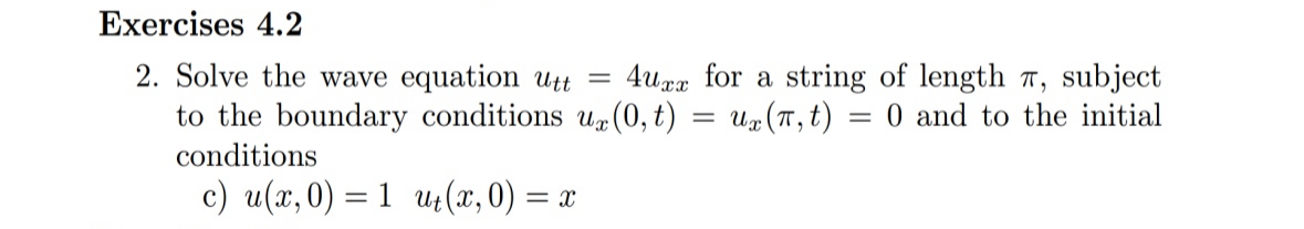 Solved Exercises 4.22. ﻿Solve the wave equation utt=4u× ﻿for | Chegg.com
