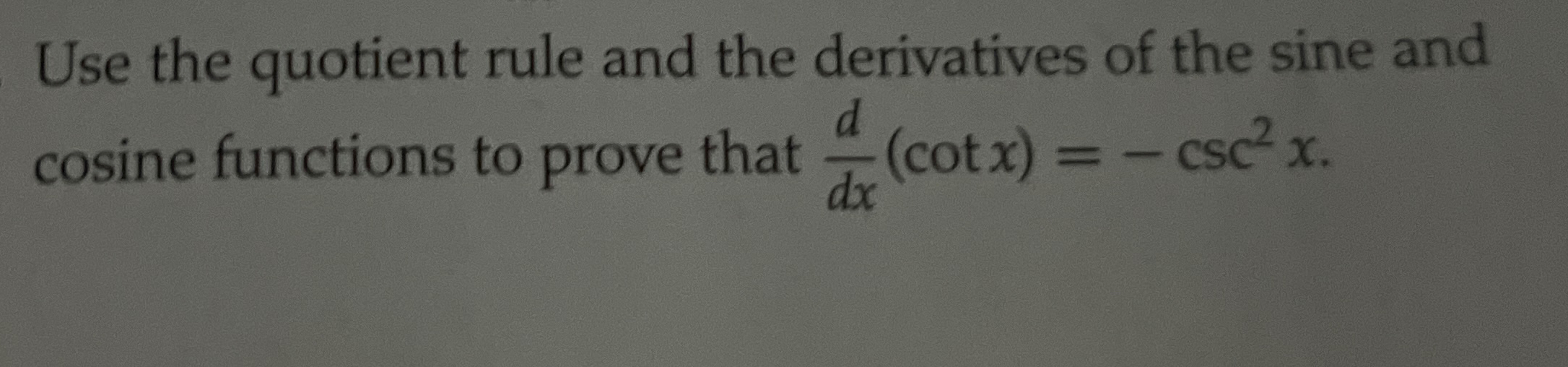 Solved Use the quotient rule and the derivatives of the sine | Chegg.com
