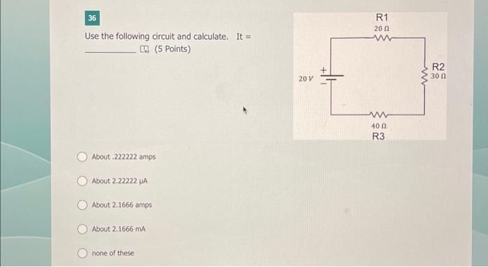 36 Use the following circuit and calculate. It = (4) | Chegg.com