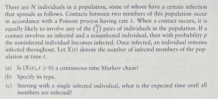 Solved There are N individuals in a population, some of whom | Chegg.com