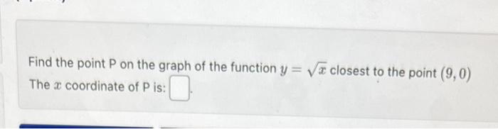Solved Find the point P on the graph of the function y=x | Chegg.com