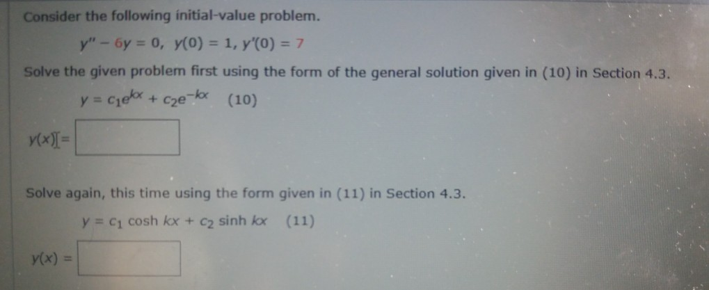 Solved Consider the initial value-problem. y" - 6y = 0, y(0) | Chegg.com