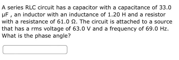 Solved A series RLC circuit has a capacitor with a | Chegg.com