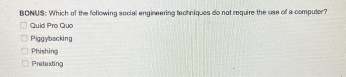 Solved BONUS: Which of the following social engineering | Chegg.com