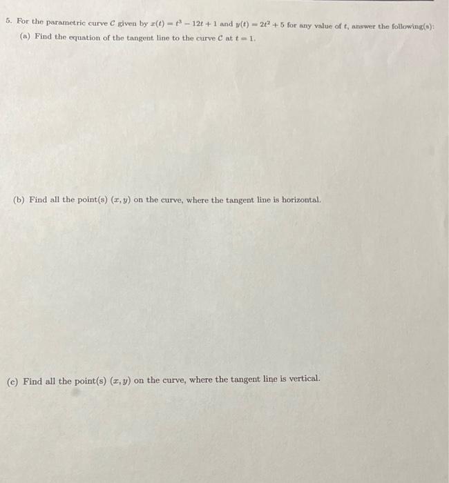 Solved 5. For the parametric curve Cgiven by x(t)=t3−12t+1 | Chegg.com