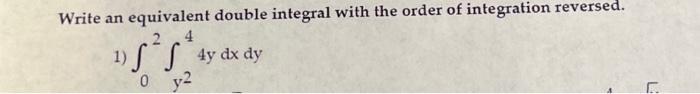 Solved equivalent double integral with the order of | Chegg.com