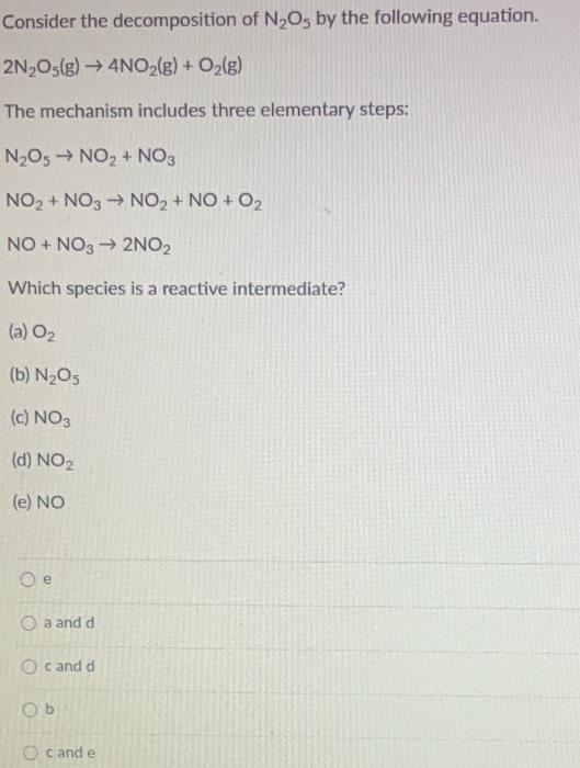 Solved Consider the decomposition of N2O5 by the following | Chegg.com