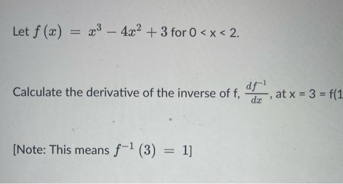 Solved Let f(x)=x3−4x2+3 for 0 | Chegg.com