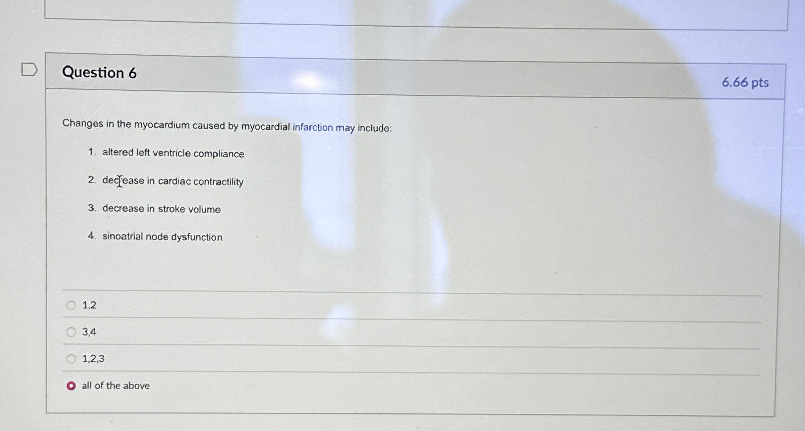 Solved Question 66.66 ﻿ptsChanges in the myocardium caused | Chegg.com