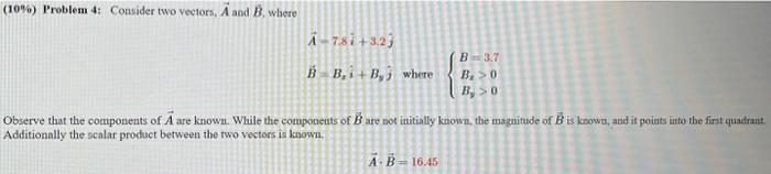 Solved (10\%) Problem 4: Consider two vectors, A and B, | Chegg.com