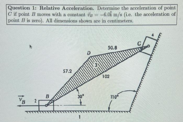 Solved Question 1: Relative Acceleration. Determine the | Chegg.com