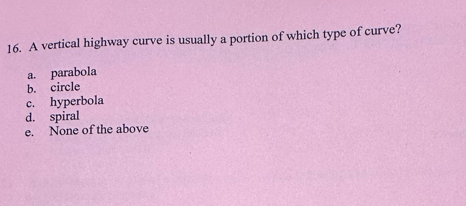 Solved A vertical highway curve is usually a portion of | Chegg.com