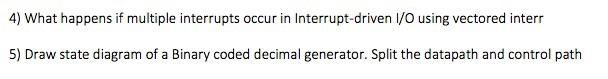 Solved 4) What happens if multiple interrupts occur in | Chegg.com