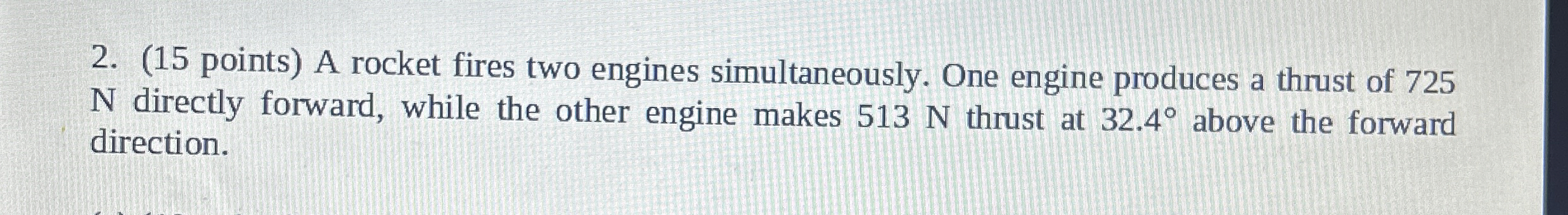 Solved (15 ﻿points) ﻿A rocket fires two engines | Chegg.com