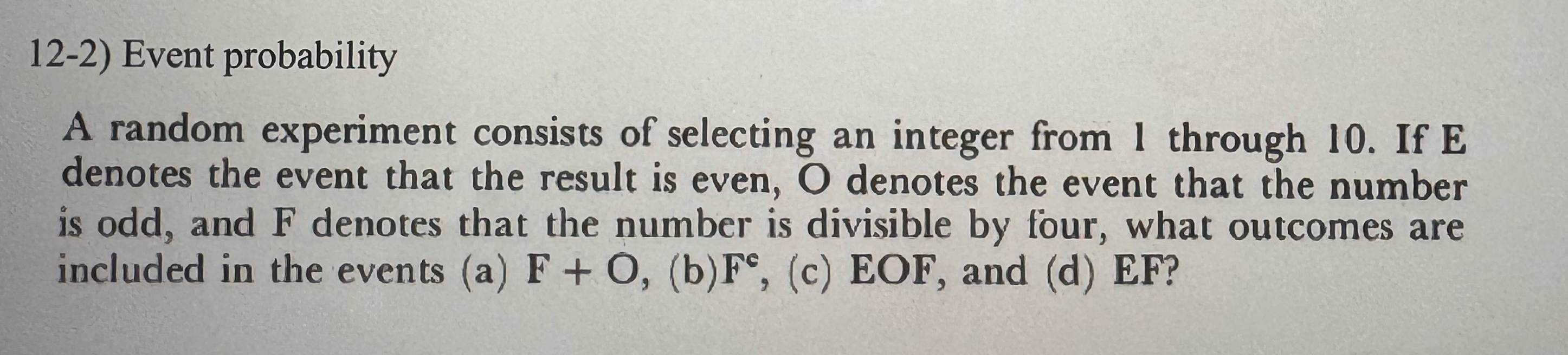 Solved 12-2) ﻿Event probabilityA random experiment consists | Chegg.com