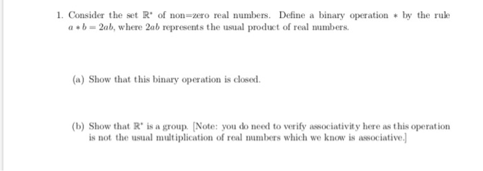 Solved 1. Consider the set R of non=zero real numbers. | Chegg.com
