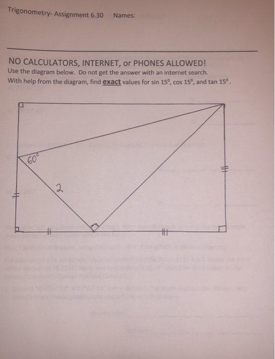 Solved Trigonometry- Assignment 6.30 Names: NO CALCULATORS, | Chegg.com