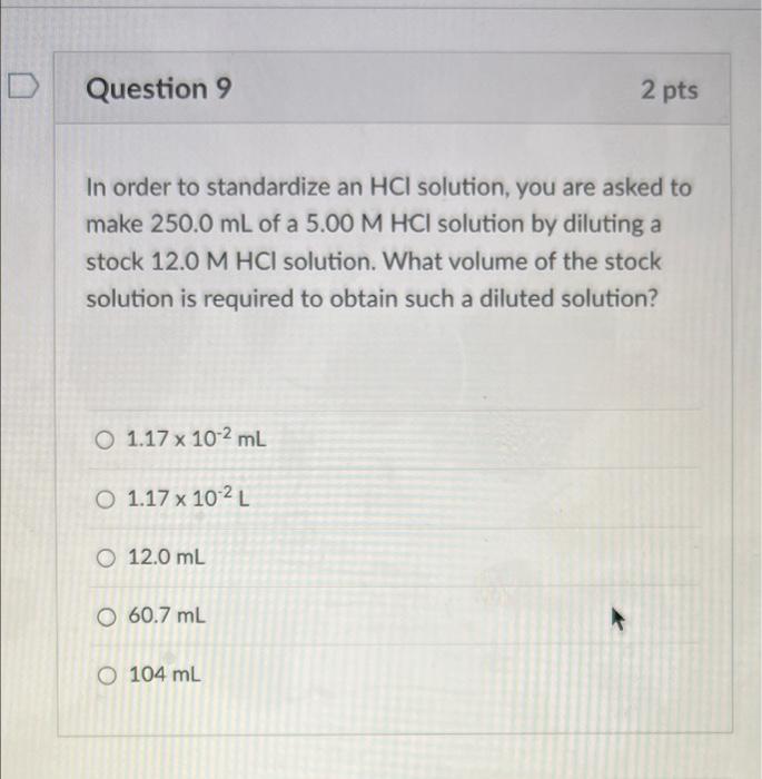 Solved Question 9 2 pts In order to standardize an HCl | Chegg.com