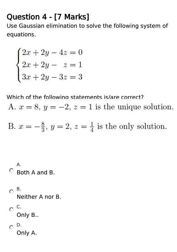 Solved Question 4 - [7 Marks] Use Gaussian elimination to | Chegg.com