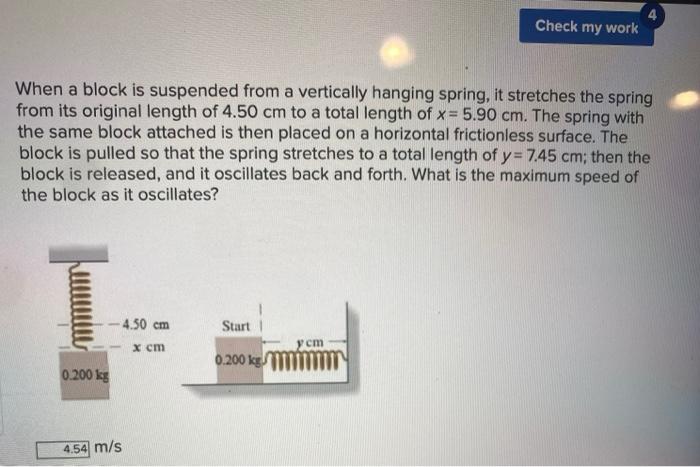 Solved Check my work When a block is suspended from a | Chegg.com