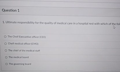 Solved Question 1Ultimate responsibility for the quality of | Chegg.com