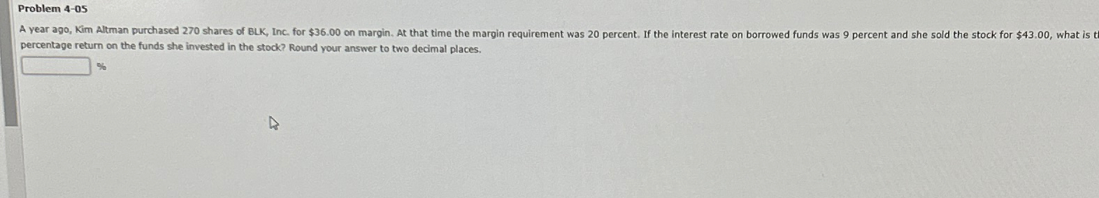 Solved Problem 4-05 ﻿percentage return on the funds she | Chegg.com