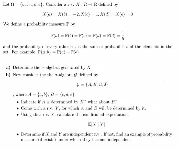 Solved Let Ω={a,b,c,d,e}. Consider a r.v. X:Ω→R defined by | Chegg.com