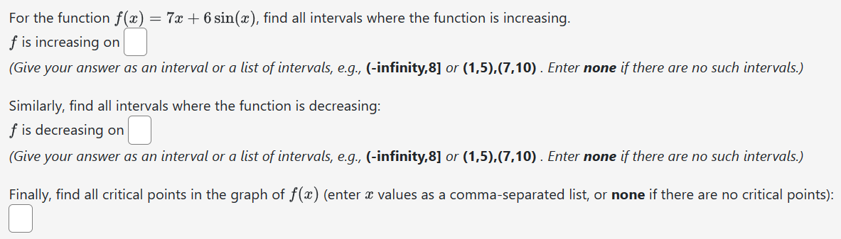 Solved For the function f(x)=7x+6sin(x), ﻿find all intervals | Chegg.com