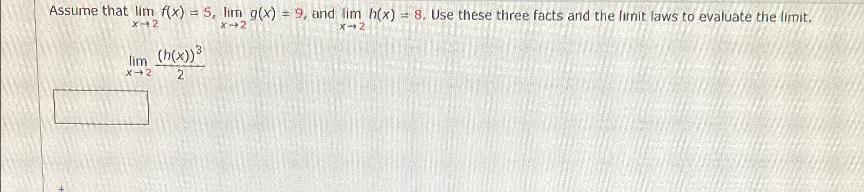 Solved Assume that limx→2f(x)=5,limx→2g(x)=9, ﻿and | Chegg.com