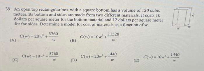 Solved 39. An open top rectangular box with a square bottom | Chegg.com