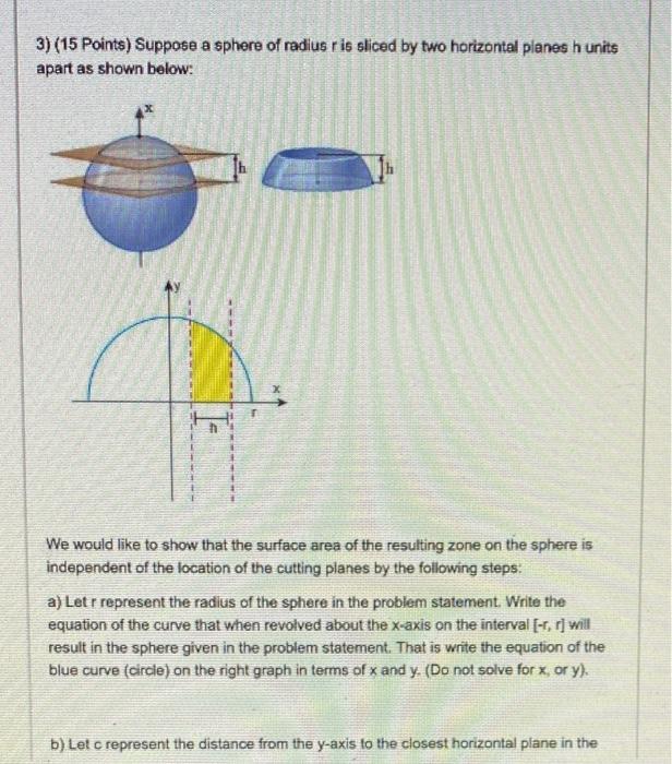 Solved 3) (15 Points) Suppose a sphere of radius r is sliced | Chegg.com