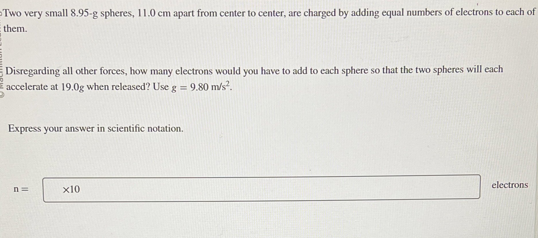 Solved Two very small 8.95-g ﻿spheres, 11.0 ﻿cm apart from | Chegg.com