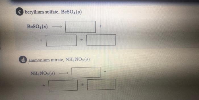 Solved C beryllium sulfate, BeSO4(8) Beso.(s) d ammonium | Chegg.com
