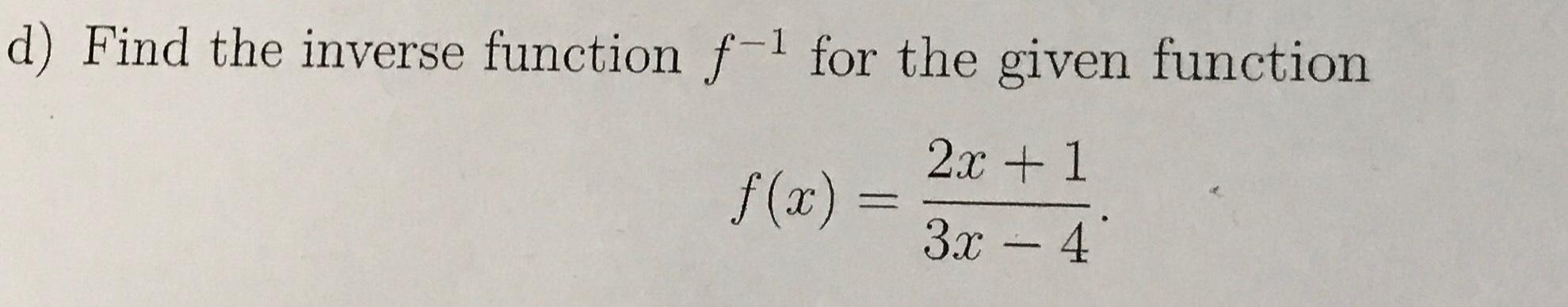 Solved d) ﻿Find the inverse function f-1 ﻿for the given | Chegg.com