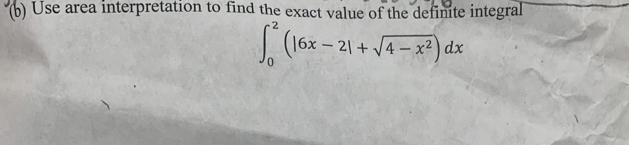 Solved (b) ﻿Use area interpretation to find the exact value | Chegg.com