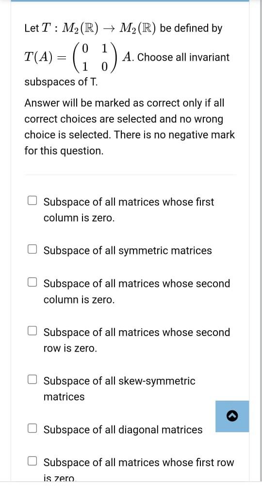 Solved Let T:M2(R)→M2(R) be defined by T(A)=(0110)A. Choose | Chegg.com