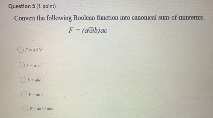 Solved Question 5 (1 point) Convert the following Boolean | Chegg.com