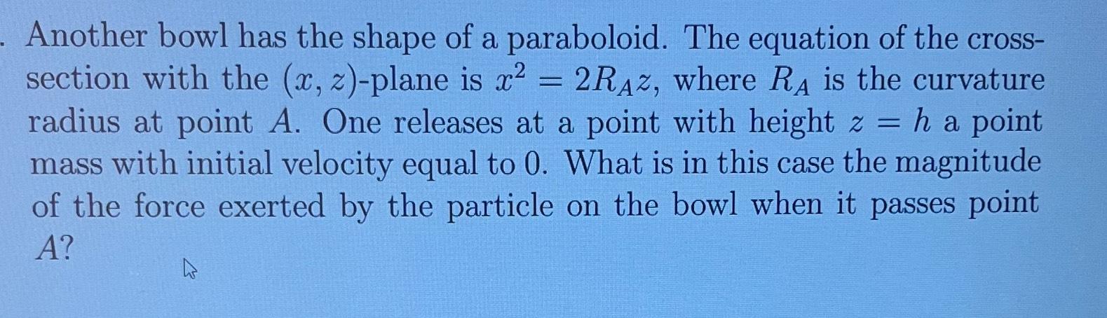 Solved Another bowl has the shape of a paraboloid. The | Chegg.com
