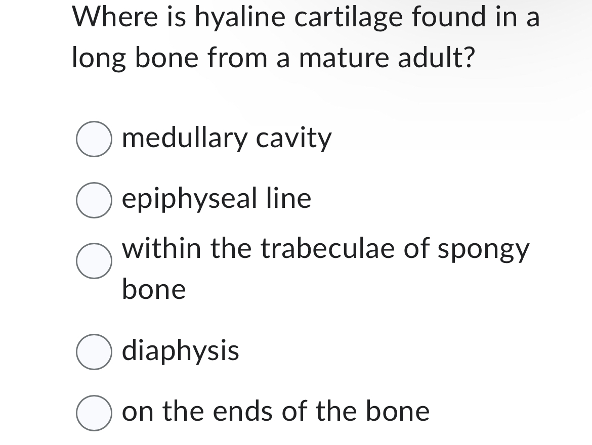 Solved Where is hyaline cartilage found in along bone from a | Chegg.com
