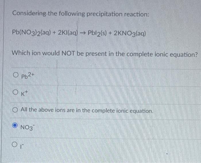 Solved Considering the following precipitation reaction: | Chegg.com