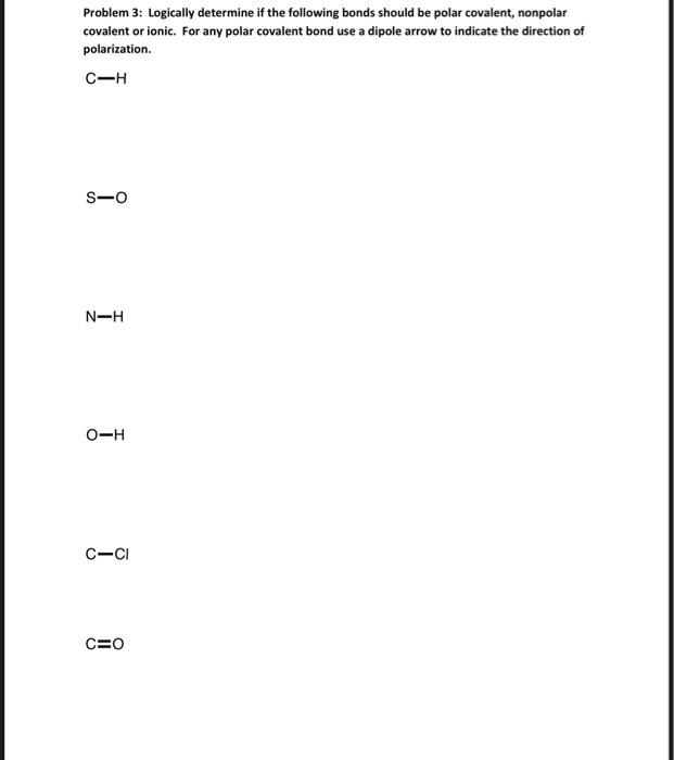 Solved Problem 3: Logically determine if the following bonds | Chegg.com