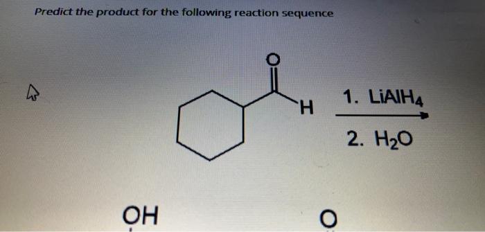 Solved Predict the product for the following reaction | Chegg.com