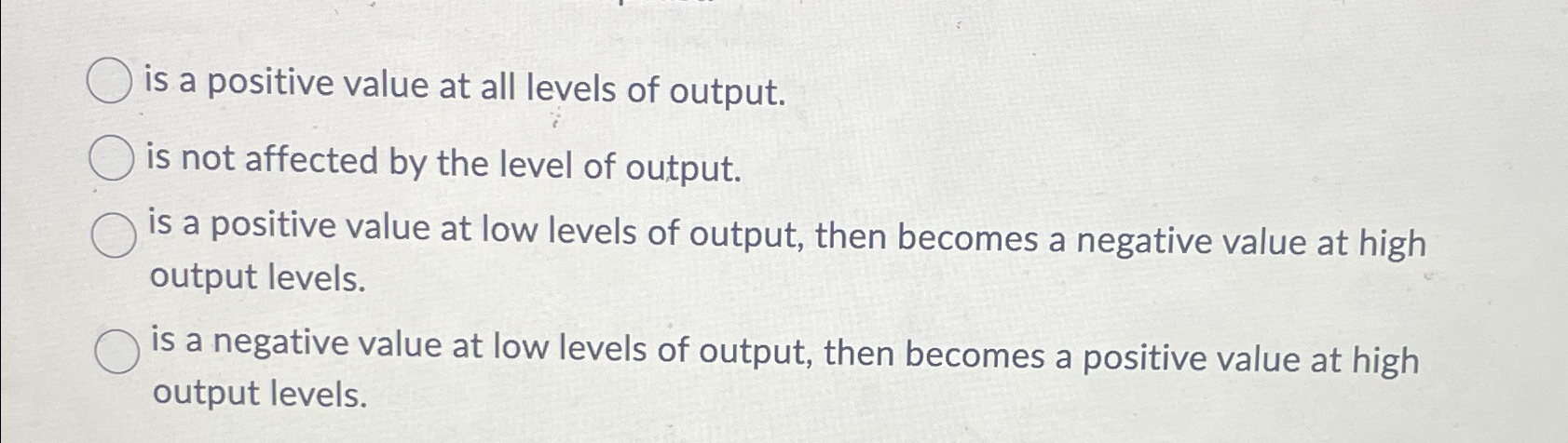 Solved is a positive value at all levels of output.is not | Chegg.com