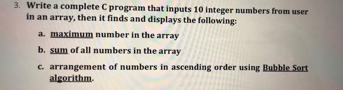 Solved 3. Write a complete C program that inputs 10 integer | Chegg.com