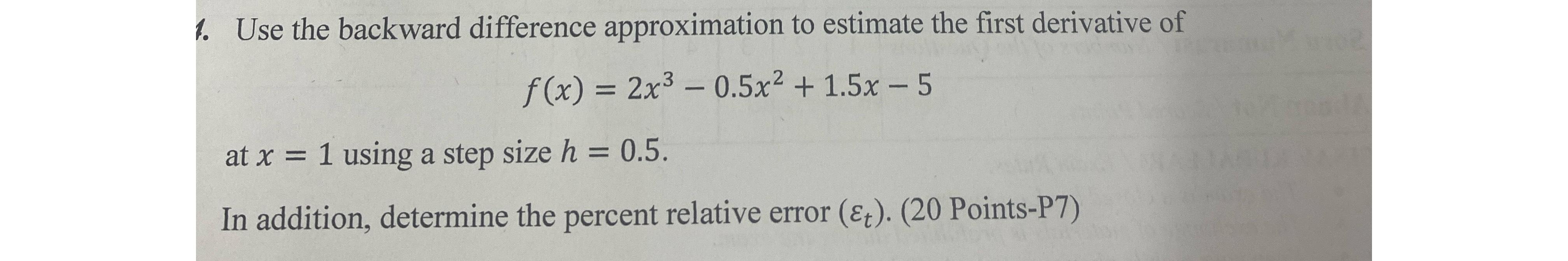 Solved Use the backward difference approximation to estimate | Chegg.com